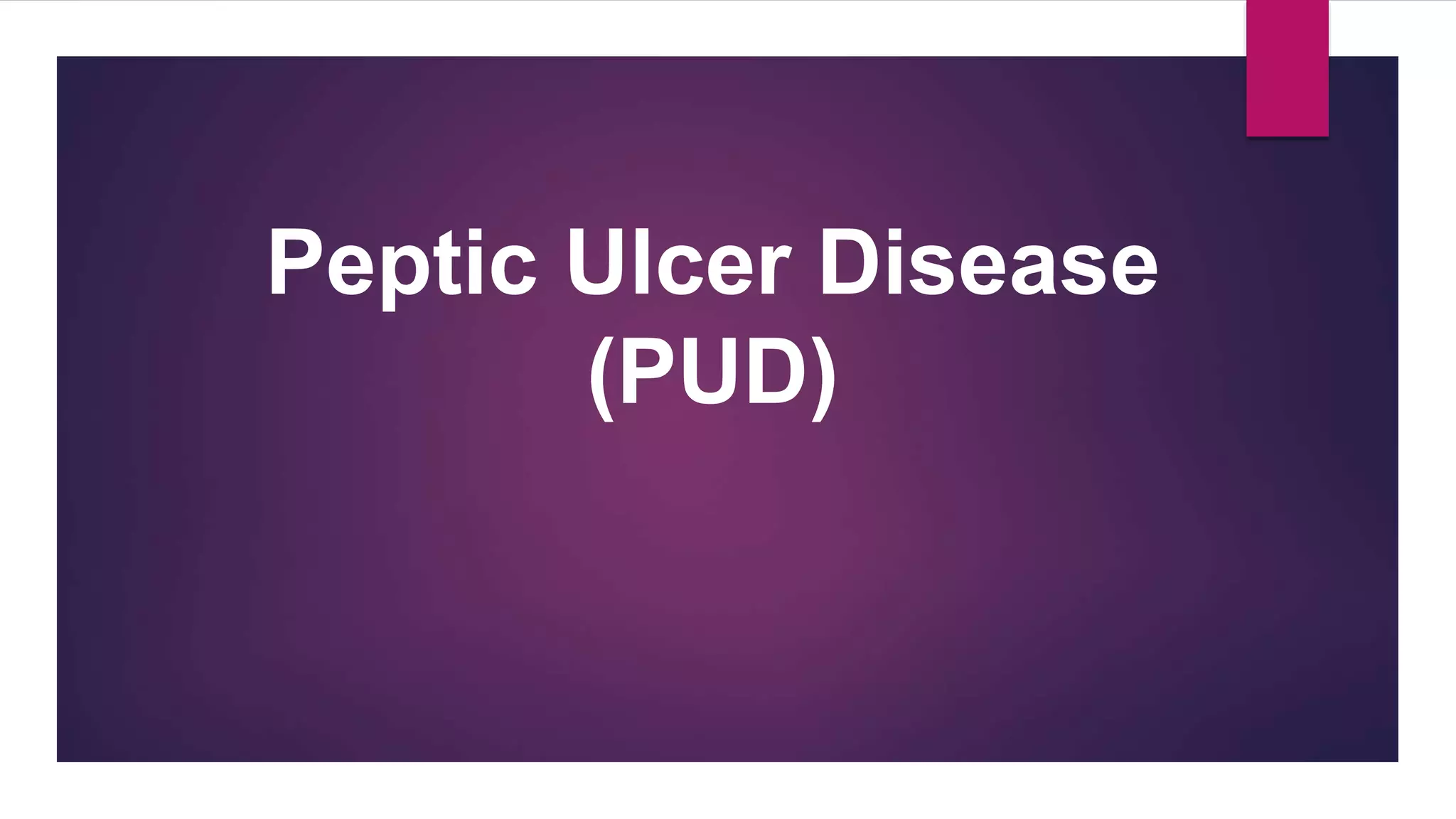 PEPTIC ULCER DISEASE.pptx
