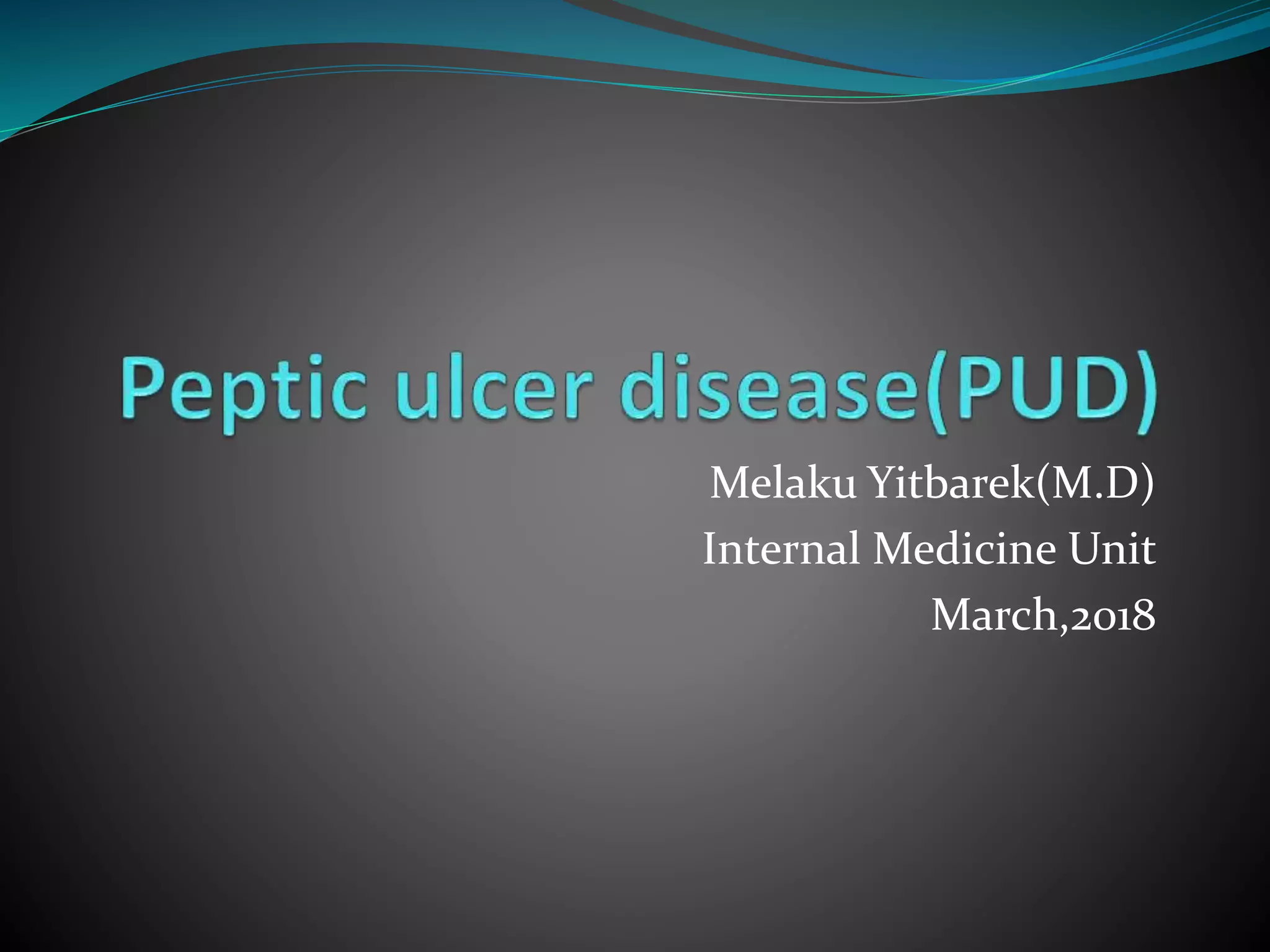 Peptic ulcer disease(PUD) | PPTX