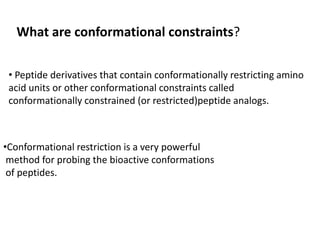 Global and local restrictions Peptidomimetics | PPTX