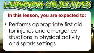 PE Q1-LESSON 1- BASICS OF FIRST AID-23-24.pptx
