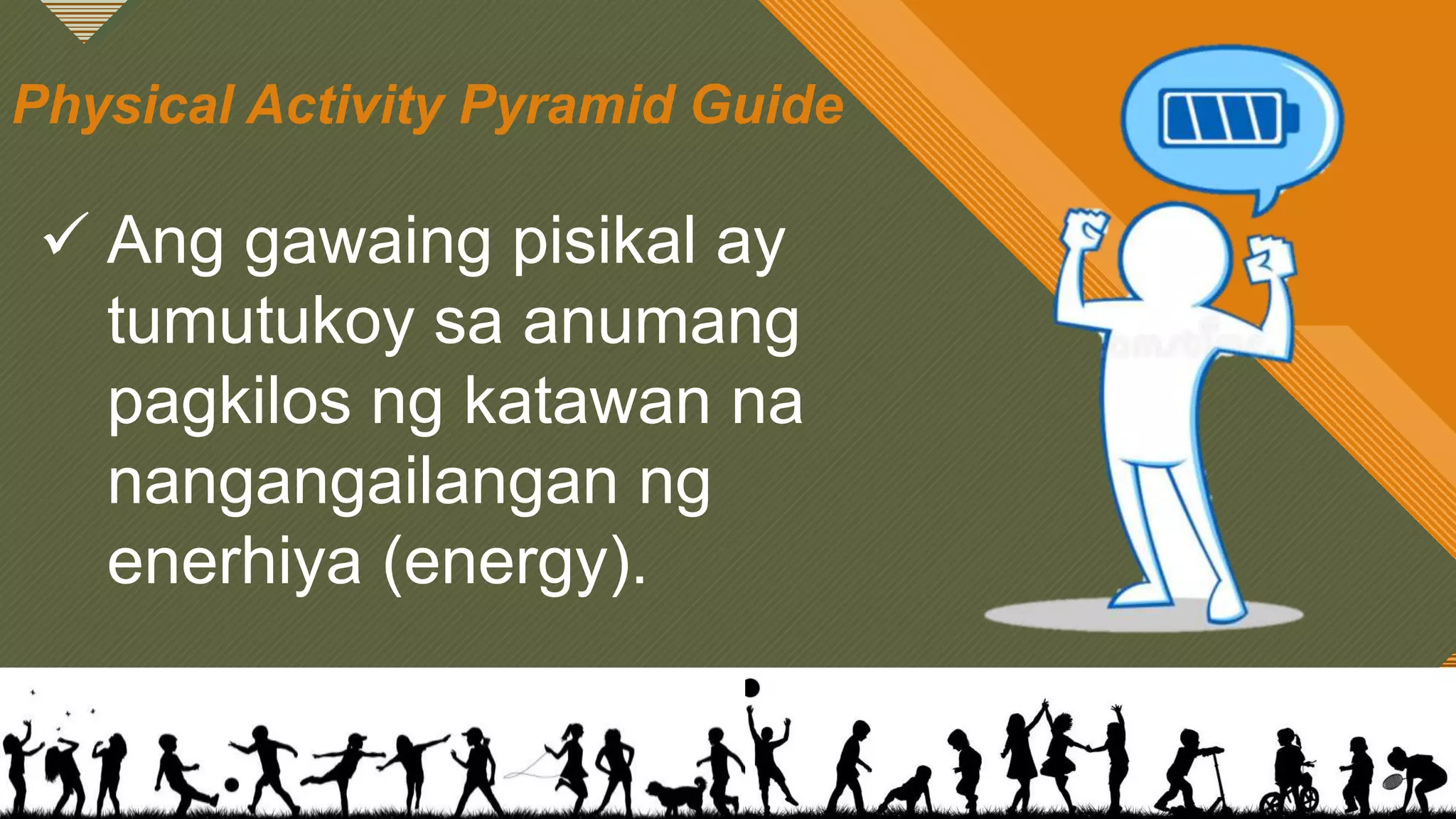 Ang Physical Pyramid Guide Para sa Batang Pilipino | PPTX