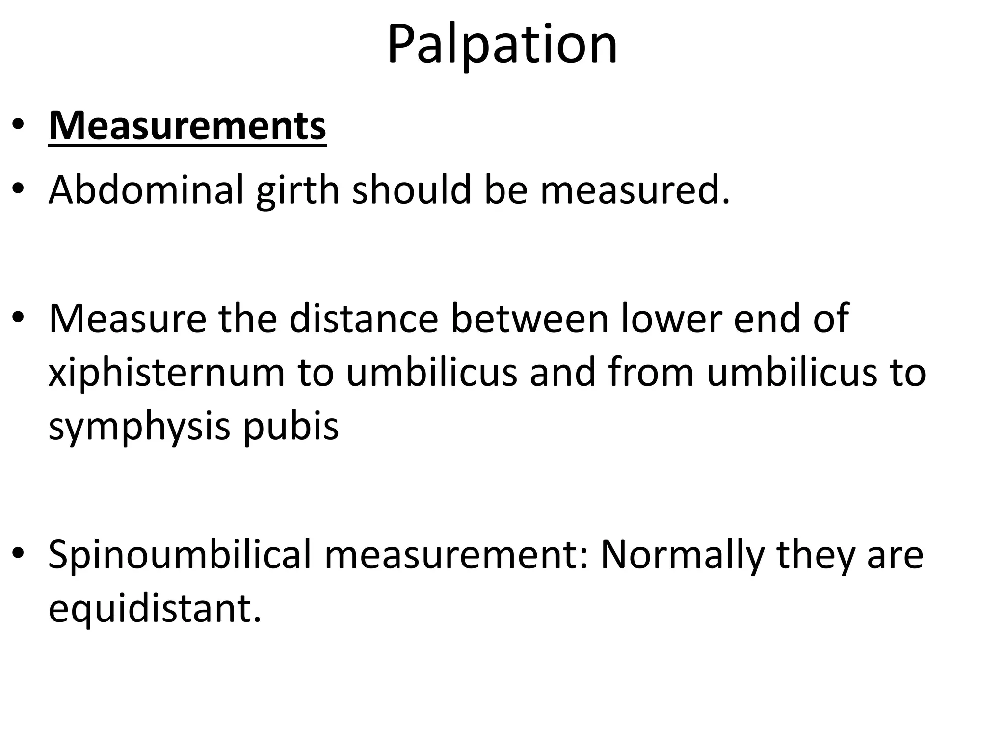 Per abdomen examination - Clinical Methods - Abdomen | PPTX