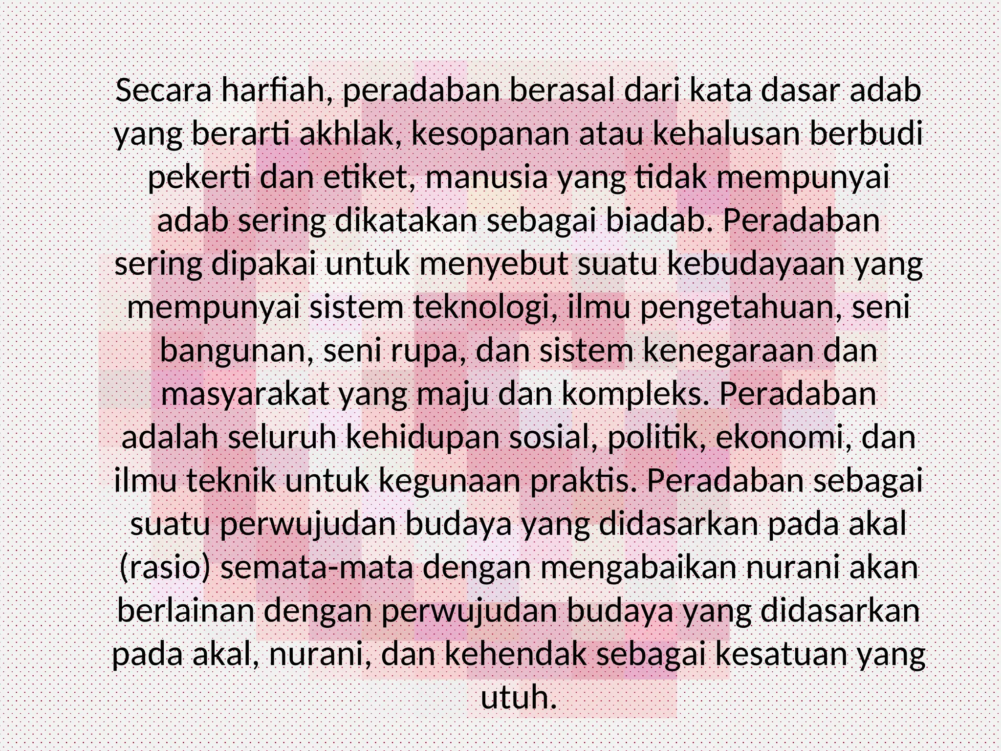 peradaban manusia dalam menemukan arti dan makna kehidupan itu sendiri ...