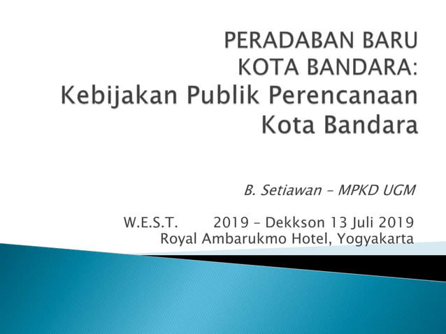 Peradaban Baru Kota Bandara_B Setiawan UGM 2019.pptx