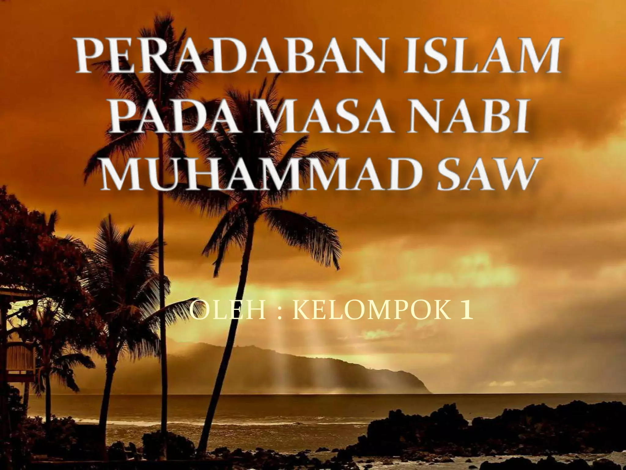 Peradaban islam pada masa Nabi Muhammad SAW | PPTX