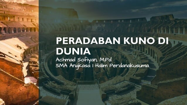Peradaban Kuno di Dunia Peradaban Kuno Dunia, peradaban yunani, romawi ...