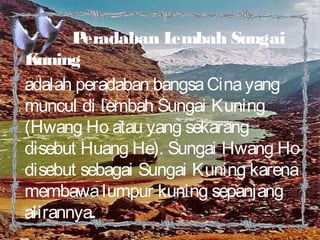 Peradaban lembah sungai kuning | PPT