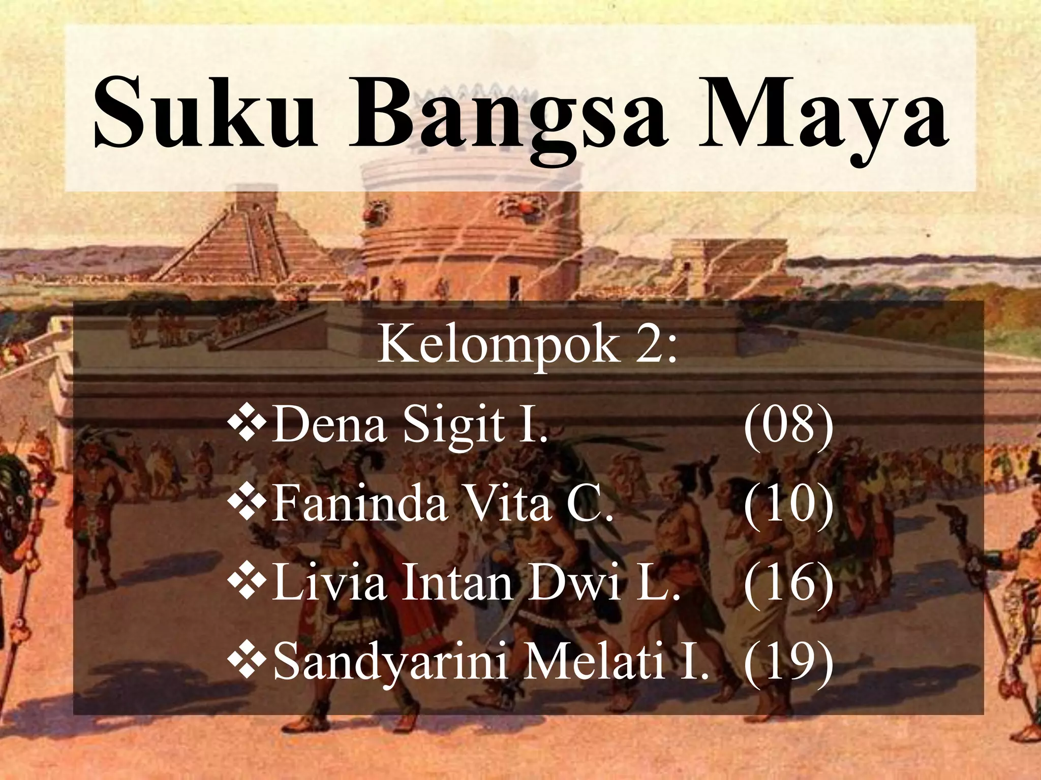 Sejarah - Peradaban Suku Bangsa Maya | PPTX