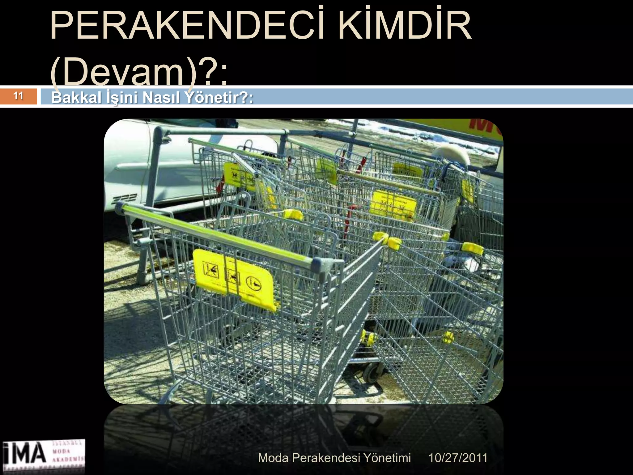 Perakende nedir? Perakendeci kimdir? (Tanisma Sunumu) ima- burak günbal ...