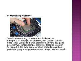 Cara merakit komputer (Perakitan Komputer SMK Kelas X) | PPTX