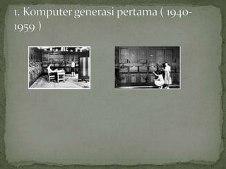 Perakitan komputer sejarah komputer tahun 1940 | PPTX
