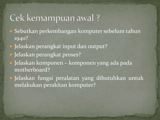 Perakitan komputer sejarah komputer tahun 1940 | PPT
