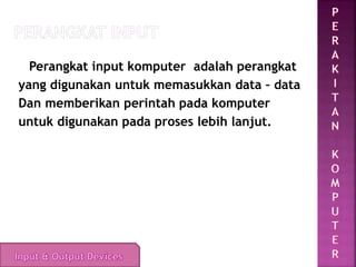 input & output komputer | PPTX