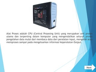 Peralatan proses data pada pc | PPTX