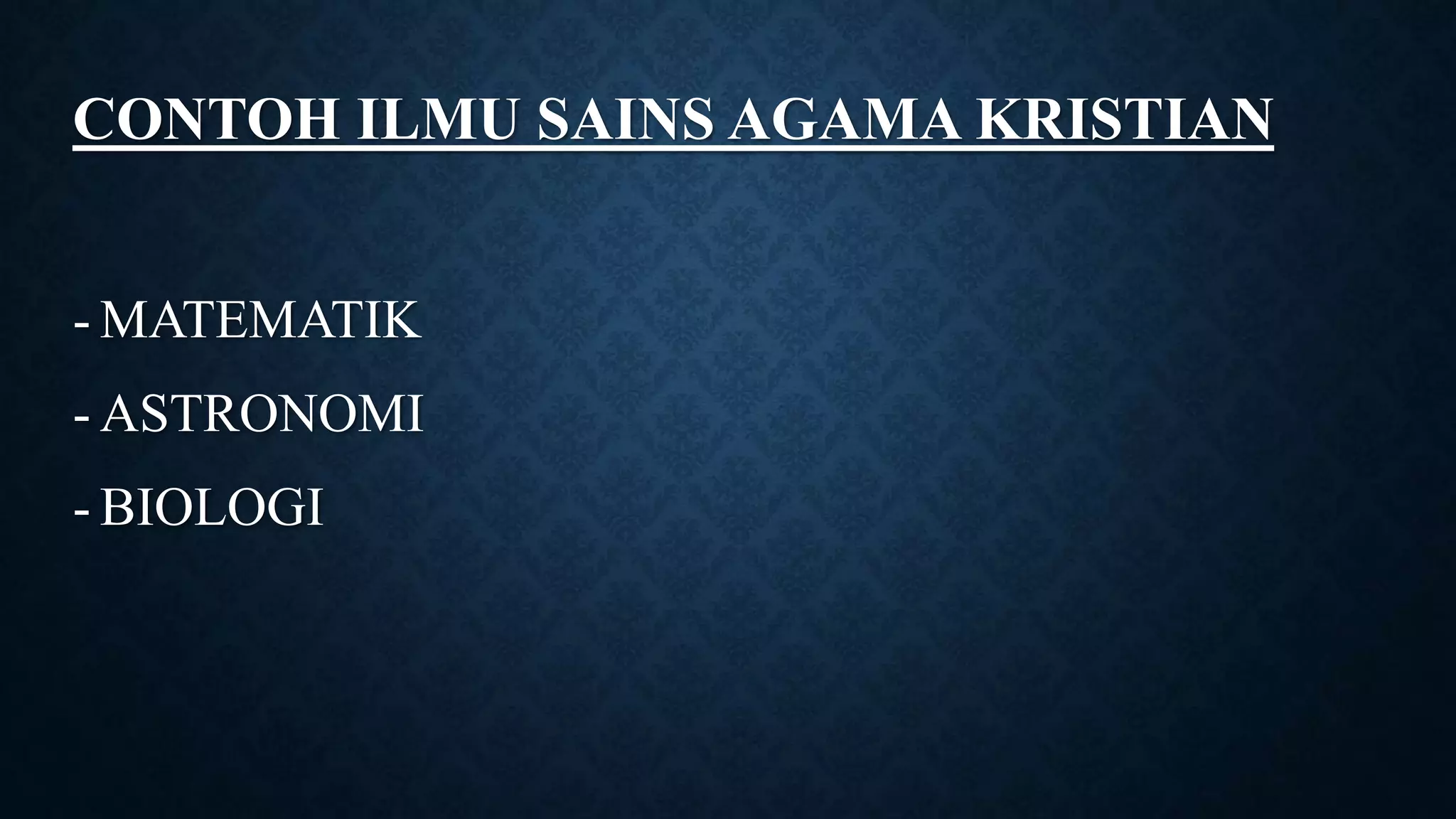 Peranan agama kristian dalam sains | PPTX