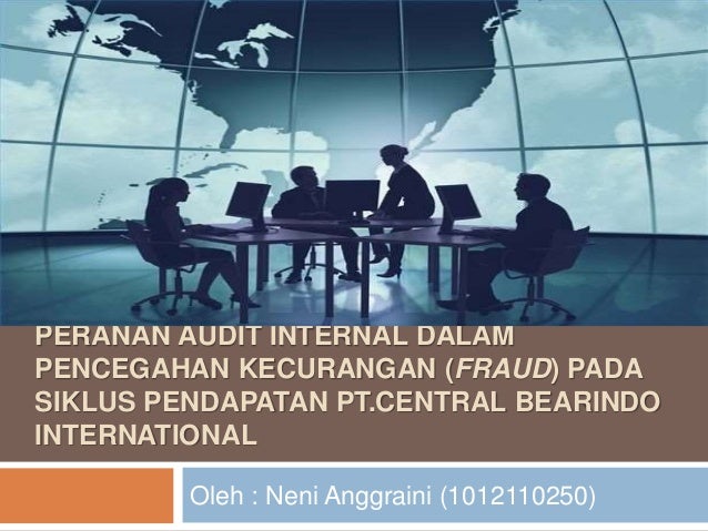 Peranan audit internal dalam pencegahan kecurangan (fraud) Peranan audit internal dalam pencegahan kecurangan (fraud)