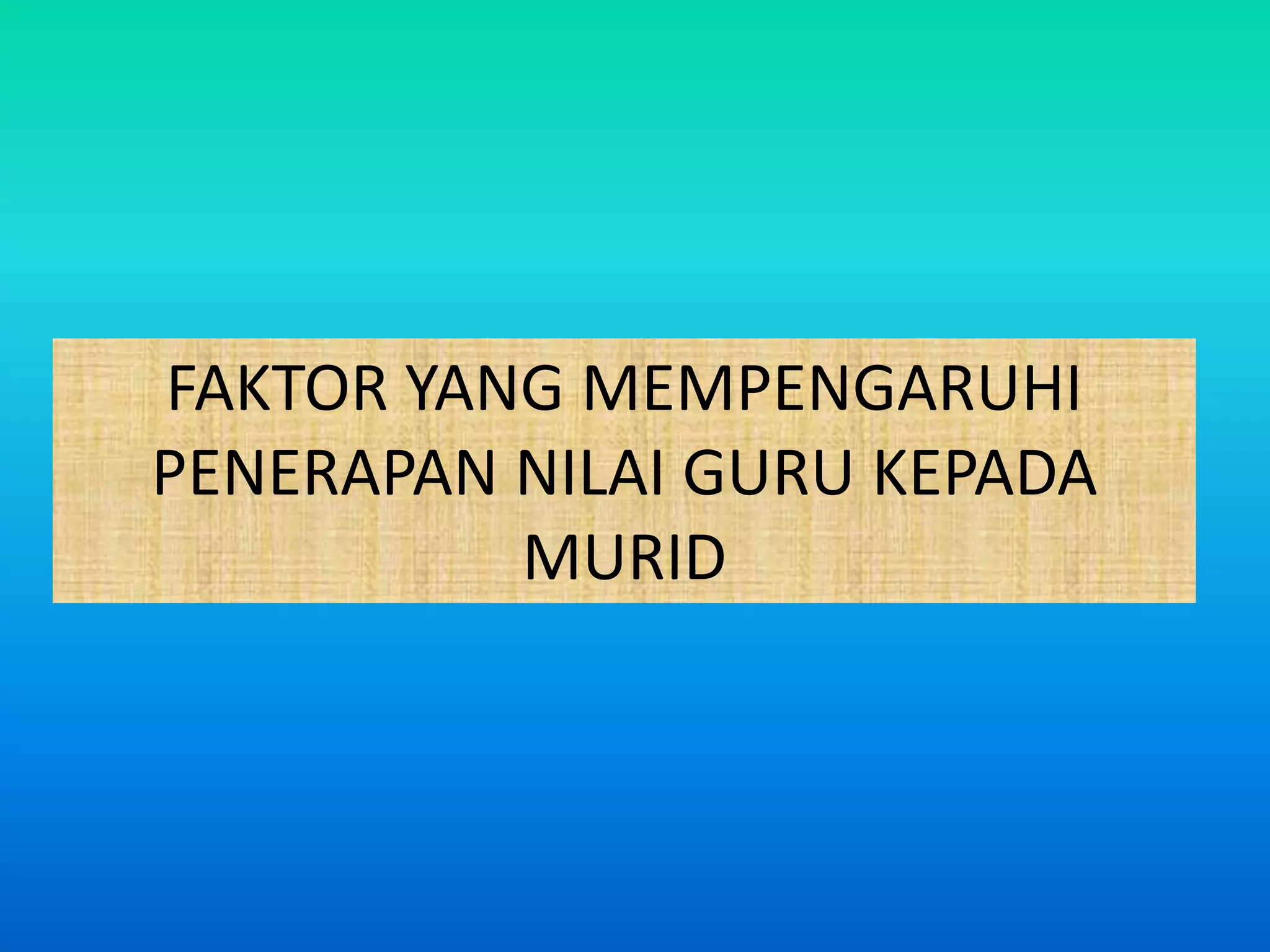 Peranan guru menerap nilai moral dalam murid | PPTX