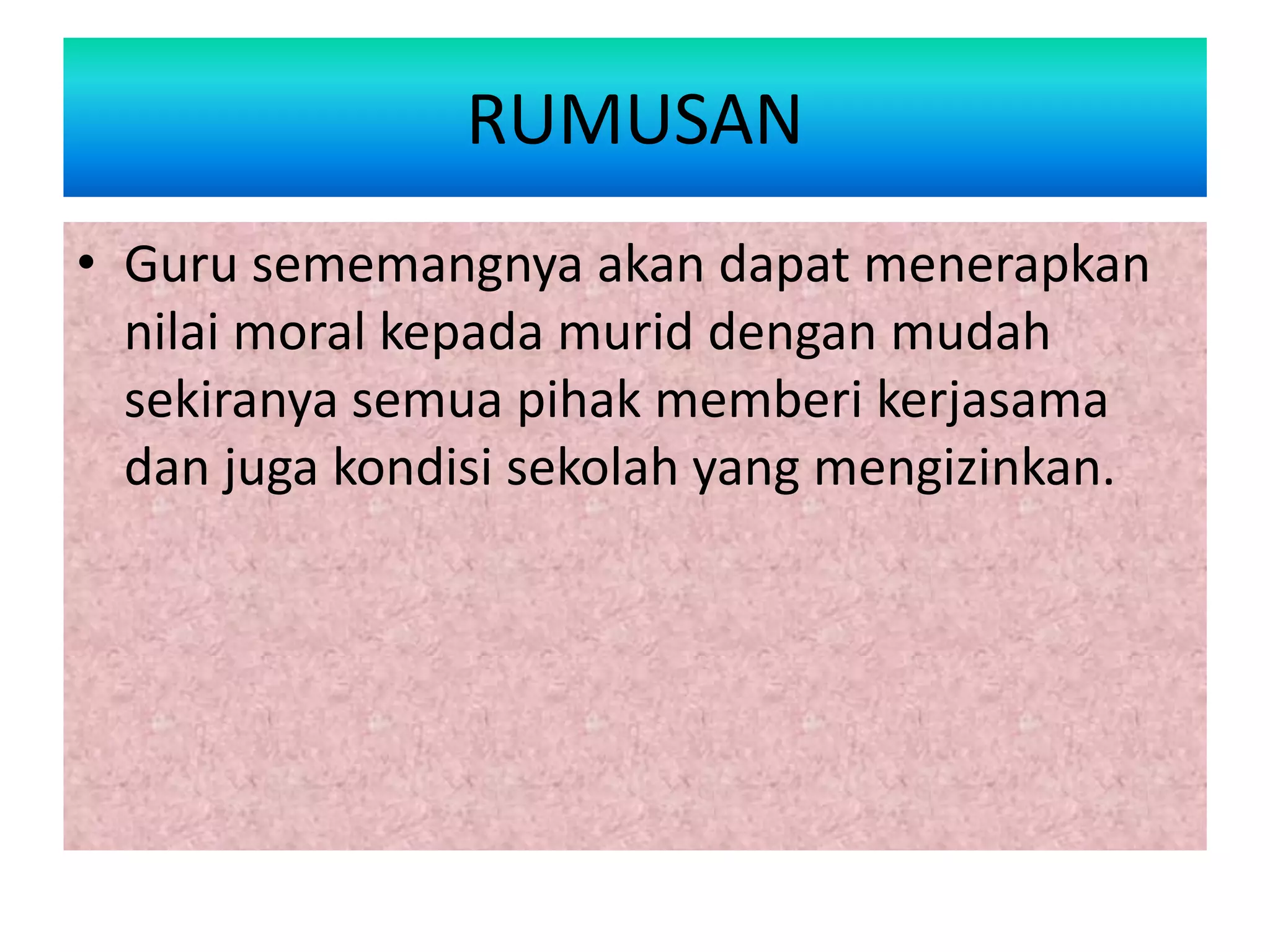 Peranan guru menerap nilai moral dalam murid | PPT