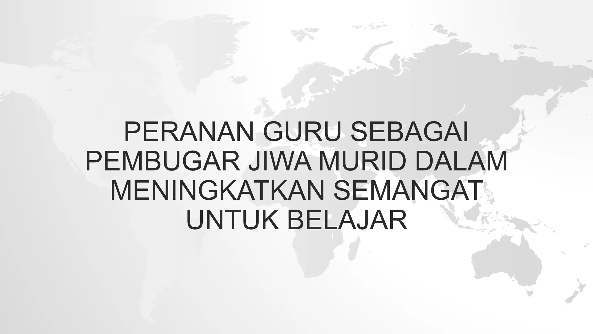Peranan Guru Sebagai Pembugar Jiwa Murid Dalam Meningkat Semangat untuk ...