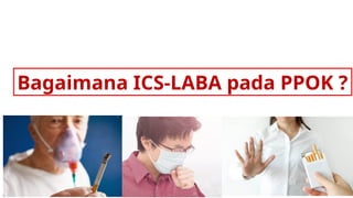 Peranan ICS_LABA pada ASMA dan PPOK.pptx