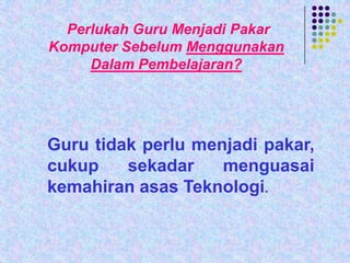 Peranan ict dalam suksesnya kelas | PPTX