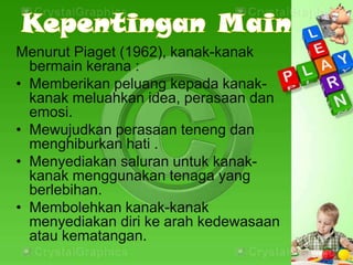 Peranan main dalam proses pembelajaran | PPTX