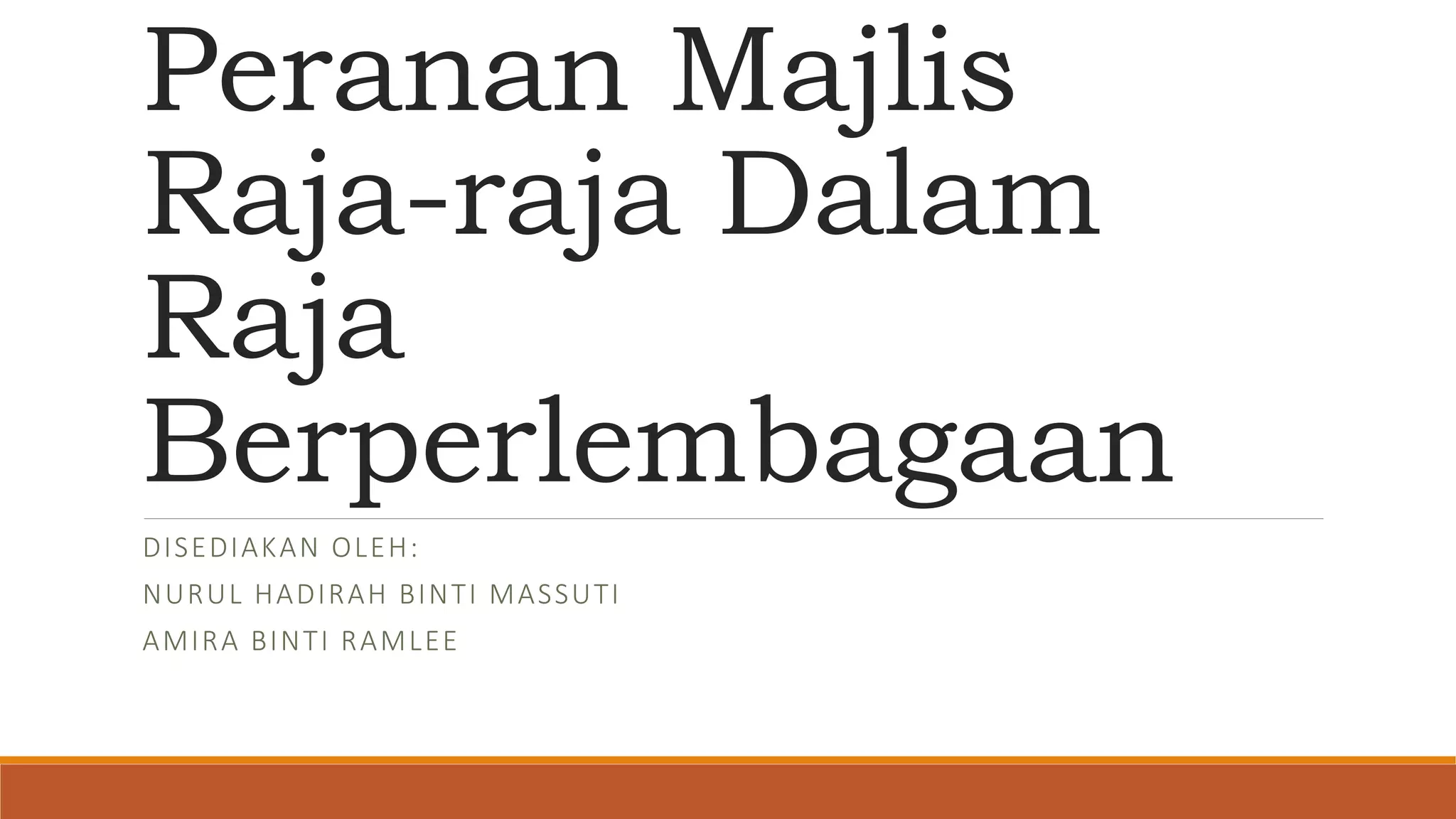 Peranan majlis raja raja | PPTX