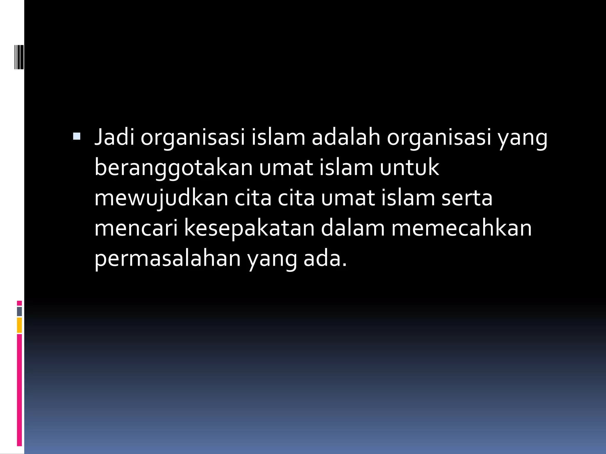 Peranan organisasi islam dalam kehidupan berbangsa dan bernegara | PPTX