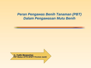 Peranan Pengawas Benih Tanaman (PBT).pdf