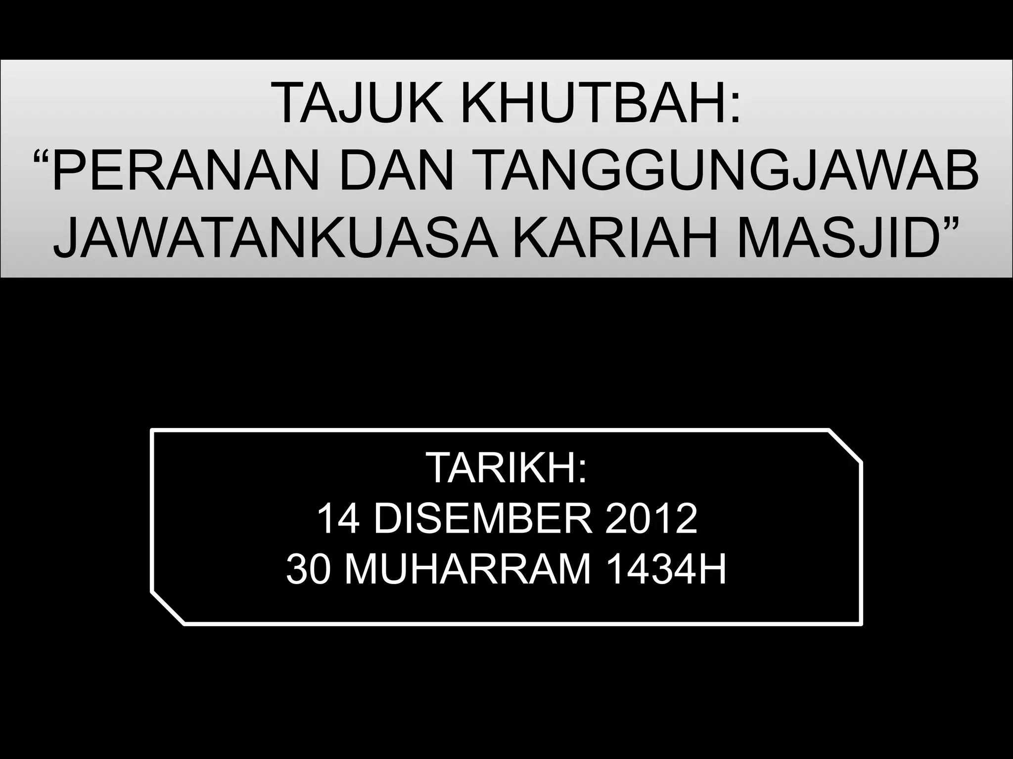 Peranan & tanggungjawab ajk masjid | PPSX