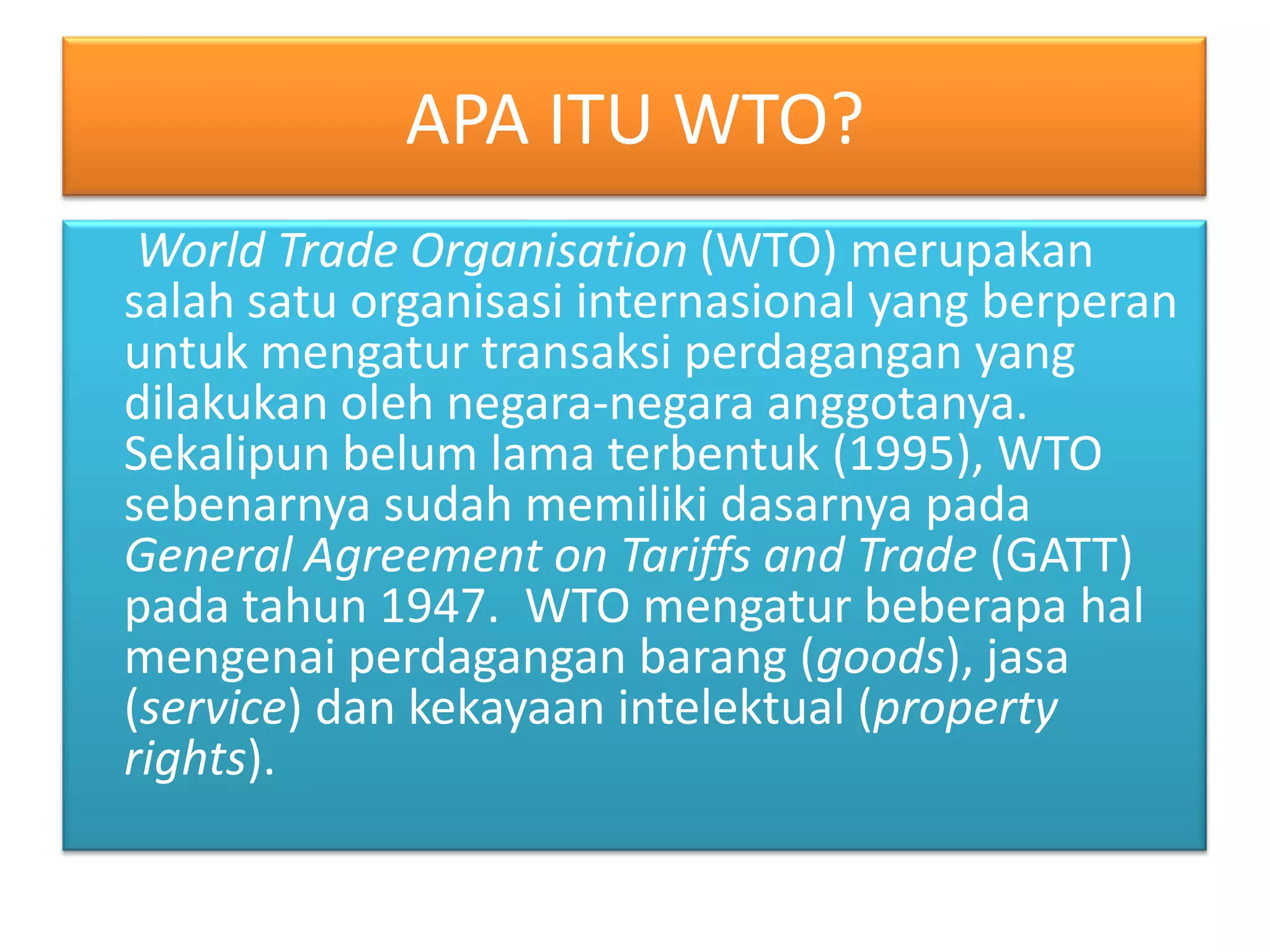 Peranan wto dalam pasar global dan kesiapan indonesia | PPTX