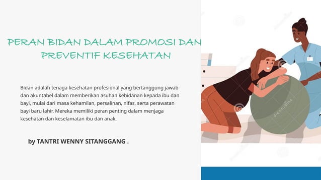 PERAN BIDAN DALAM PROMOSI DAN PREVENTIF KESEHATAN | PPTX