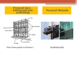 Konstruksi Bangunan : Perancah (Scaffolding) | PPT