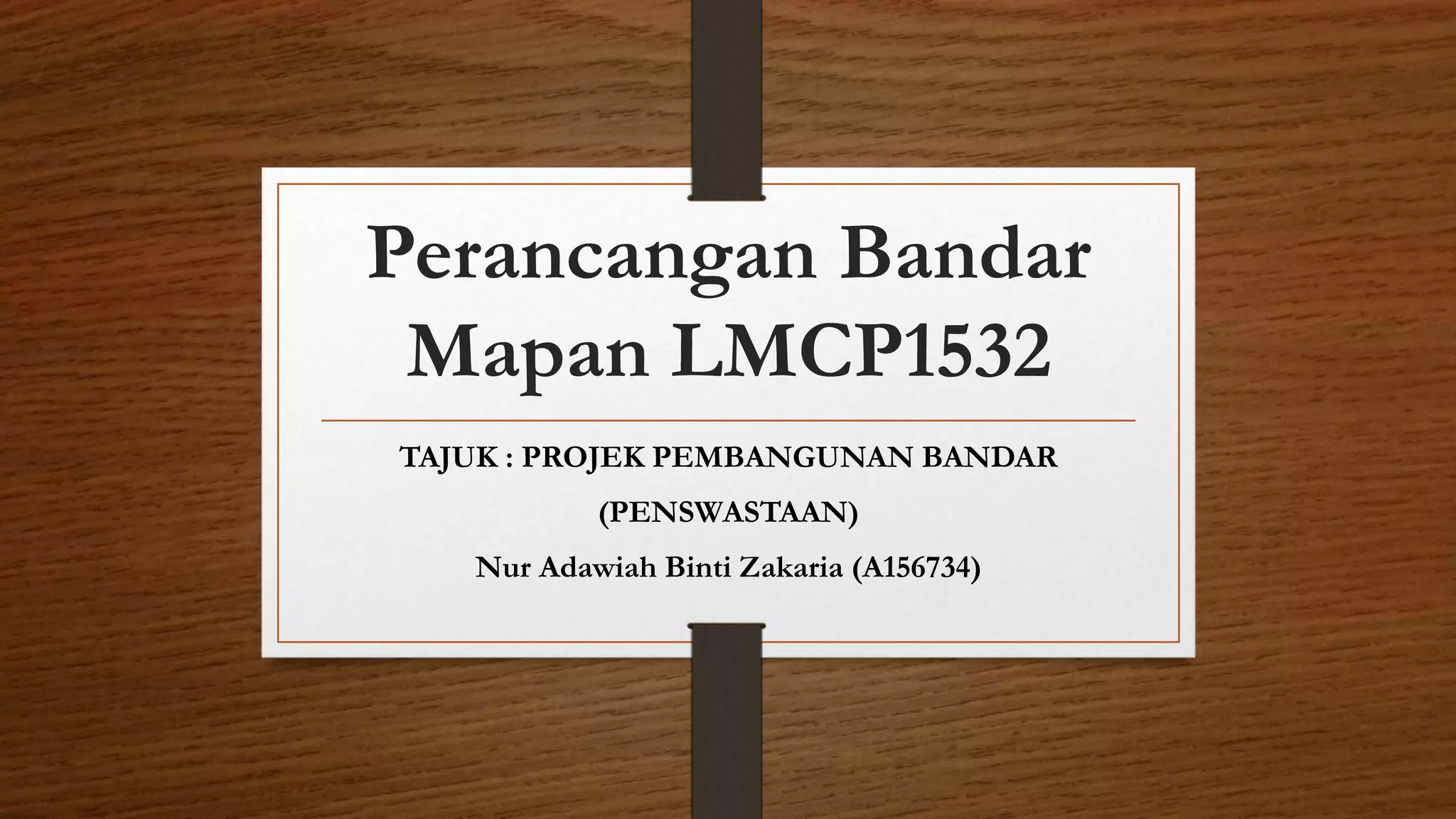 Perancangan bandar mapan lmcp1532 penswastaan | PPTX