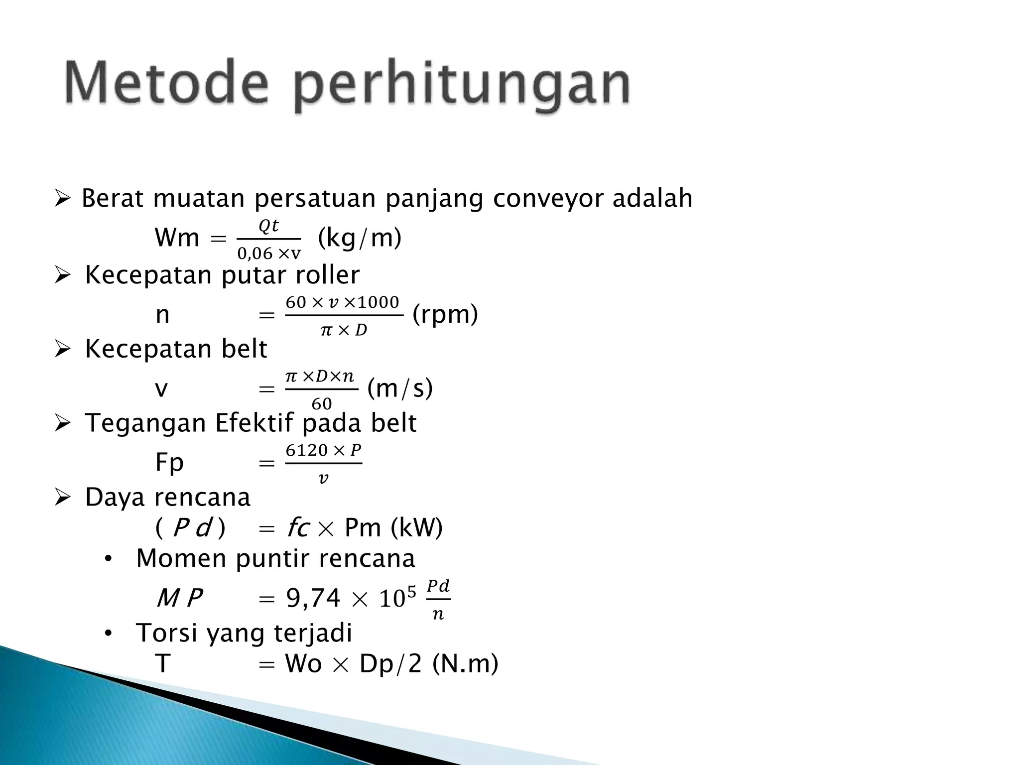 Perancangan belt conveyor pengangkut arang dengan kapasitas 3000 | PPTX