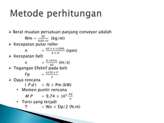 Perancangan belt conveyor pengangkut arang dengan kapasitas 3000 | PPTX