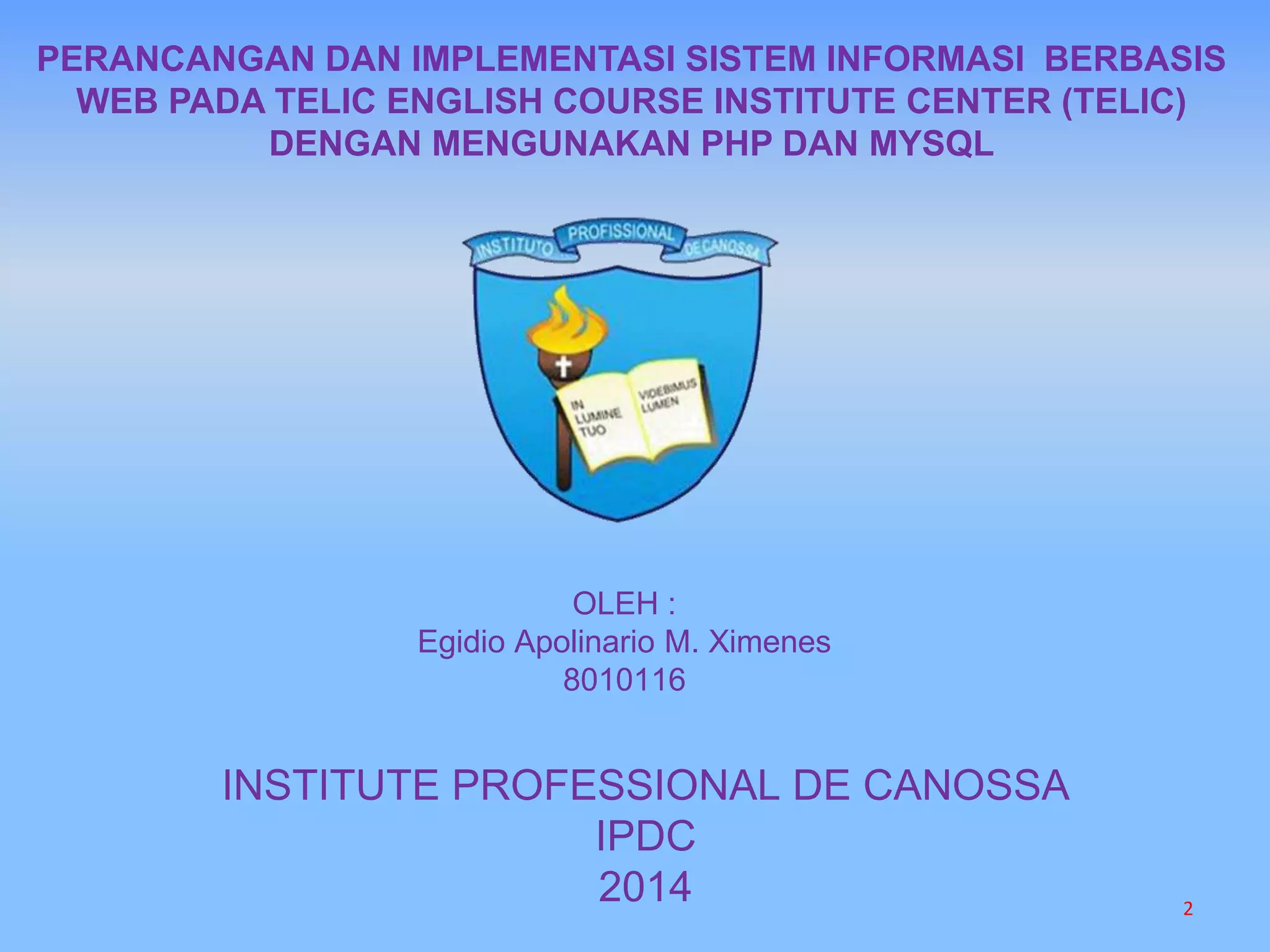 PERANCANGAN DAN IMPLEMENTASI SISTEM INFORMASI BERBASIS WEB PADA TELIC ENGLISH COURSE INSTITUTE ...