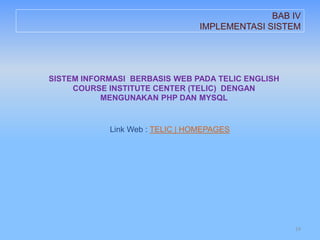 PERANCANGAN DAN IMPLEMENTASI SISTEM INFORMASI BERBASIS WEB PADA TELIC ENGLISH COURSE INSTITUTE ...