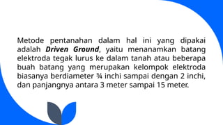 PERANCANGAN PENTANAHAN SISTEM TENAGA LISTRIK | PPTX