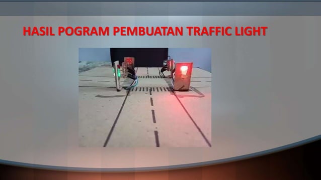 Perancangan program dan pembuatan lampu lalu lintas menggunakan atmega16 | PPTX
