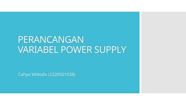 PerancanganPSU untuk menentukan tegangan dan arus.pptx