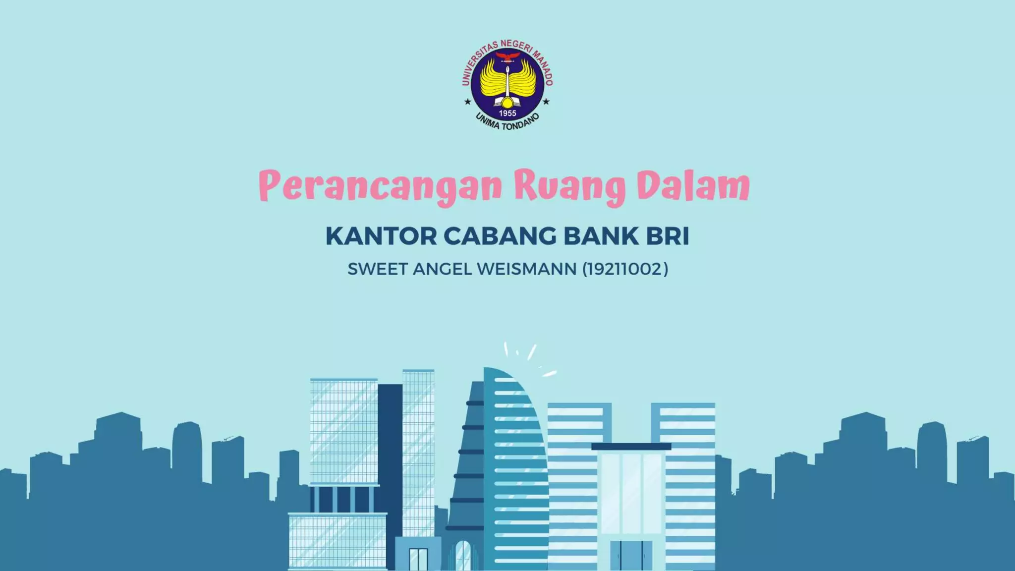 PERANCANGAN RUANG DALAM KANTOR BANK BRI (Sweet Angel Weismann 19211002 ...