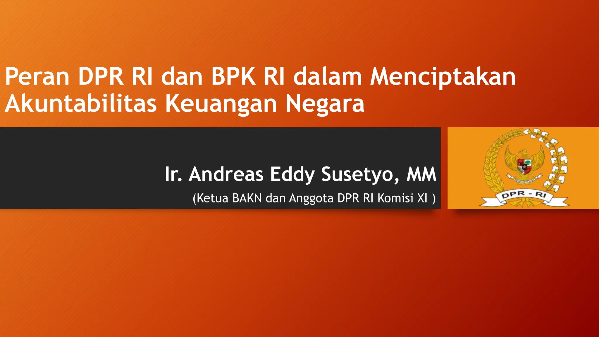 Peran DPR RI dan BPK dalam Mendorong Akuntabilitas Keuangan Negara-UPH.pptx