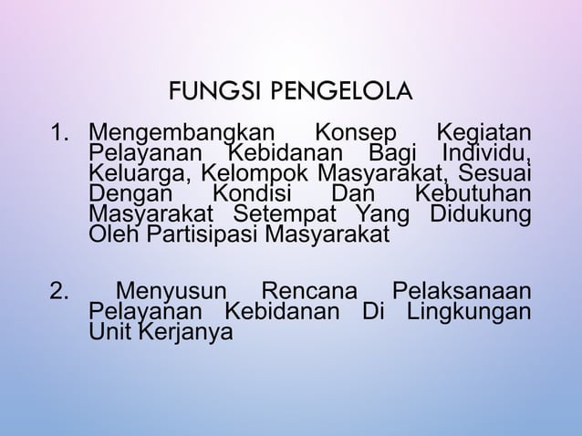 KONSEP KEBIDANAN TEMA: Peran Fungsi Bidan.ppt