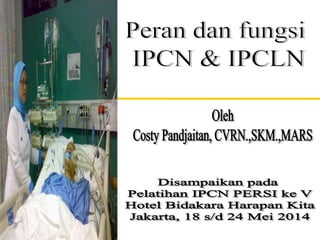 peran_fungsi_ipcn dan ipcln di rumah sakit.pdf