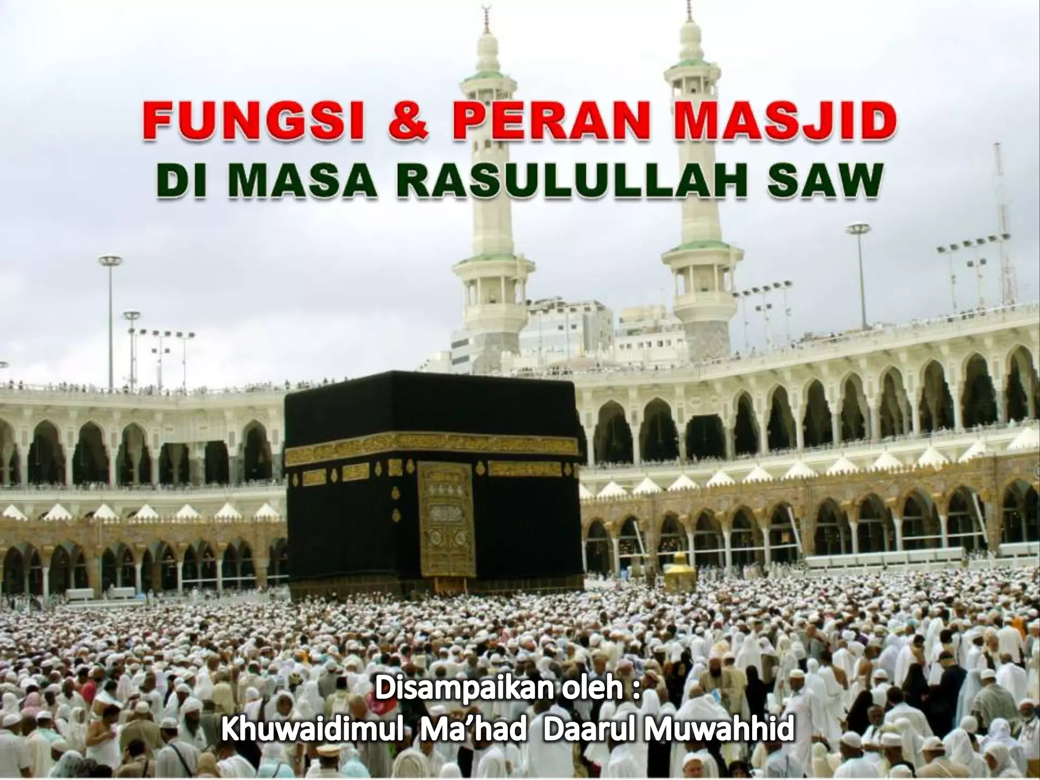 Peran & fungsi masjid di masa rasulullah saw | PPTX