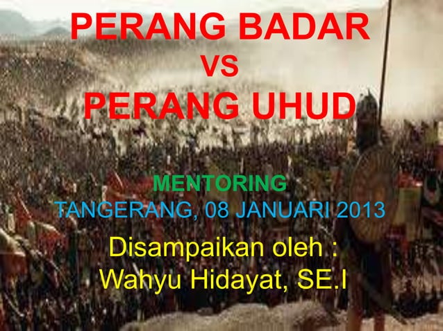 Perang badar vs perang uhud | PPTX