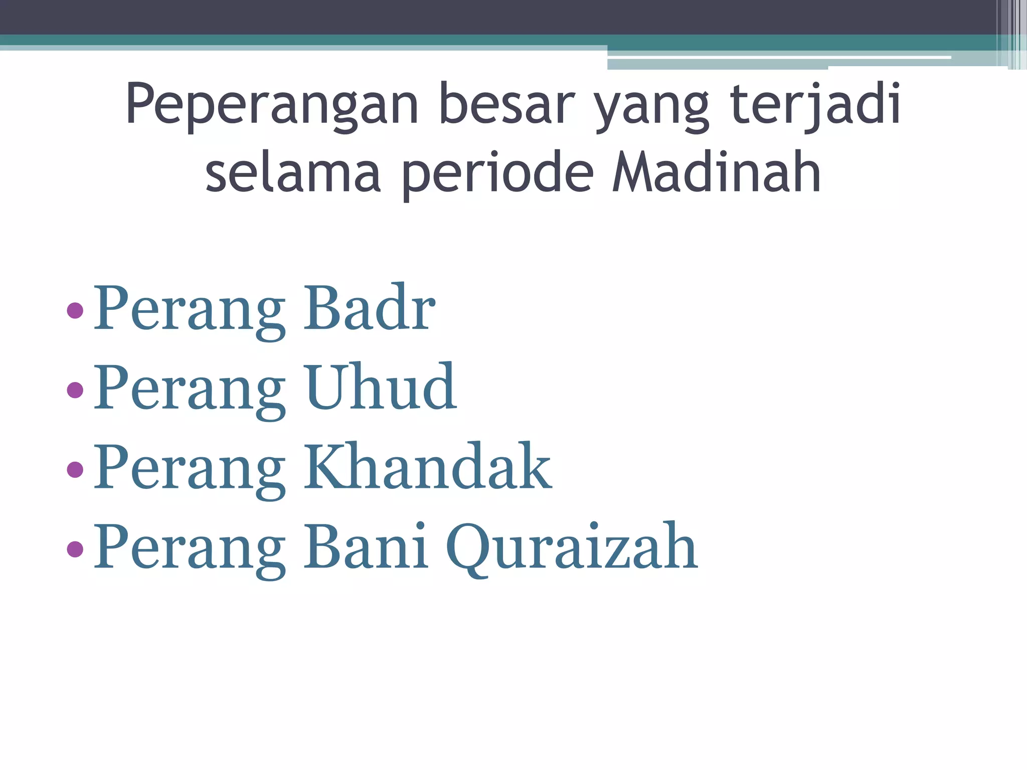 Perang di madinah dan keteladanan dakwah rasulullah | PPTX