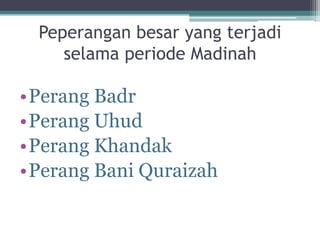 Perang di madinah dan keteladanan dakwah rasulullah | PPTX