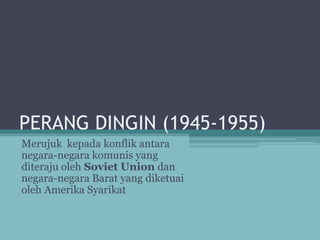 Perang dingin (1945 1955) | PPTX